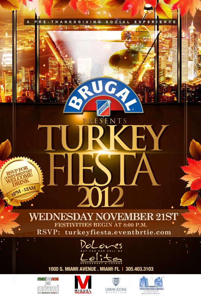 Turkey Fiesta 2012 at Dolores Lolita Brickell 11/21/12 – The Soul Of Miami
