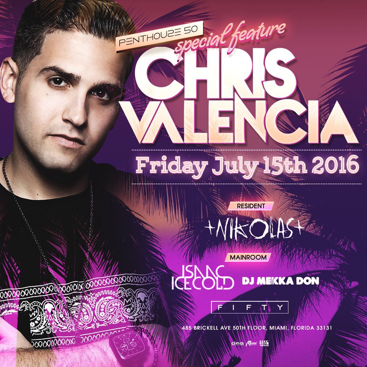 Special DJ Set by Chris Valencia on July 15th at Fifty Miami 7/15/16 ...