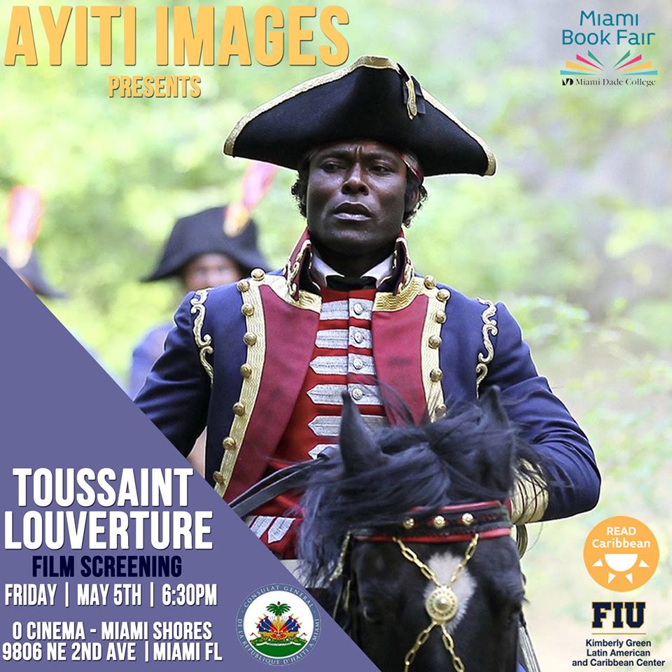 Ayiti Images Presents: Toussaint Louverture 5/5/17 – The Soul Of Miami