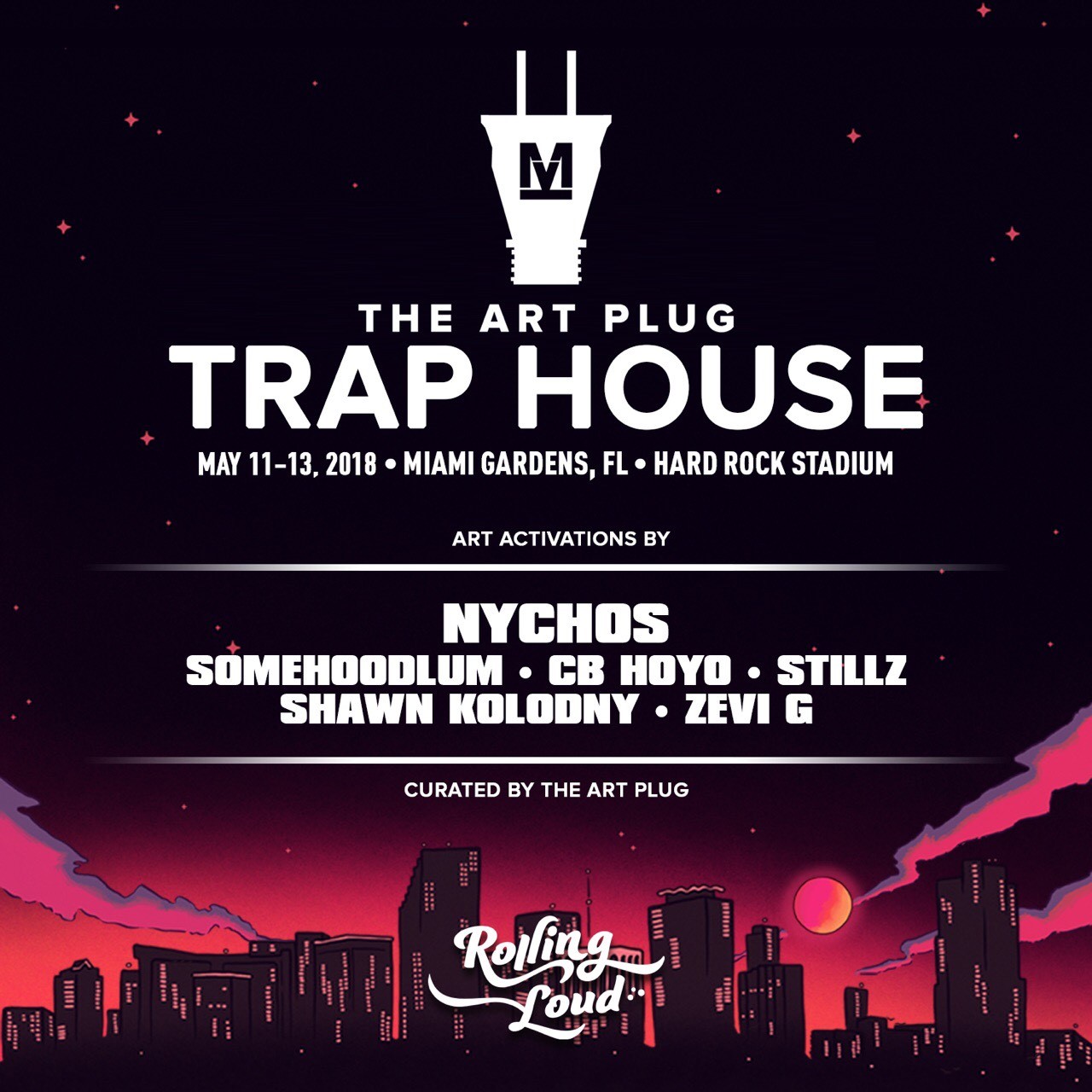The Art Plug Trap House at Rolling Loud 5/11/18 – The Soul Of Miami