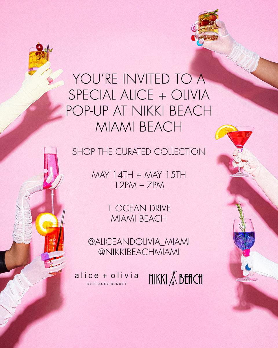 Nikki Beach Hosts Alice + Olivia Trunk Show May 14th and 15th 5/14/21 ...