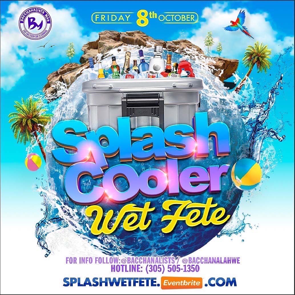 Splash Cooler Wet Fete Miami Carnival 2021 10/8/21 – The Soul Of Miami