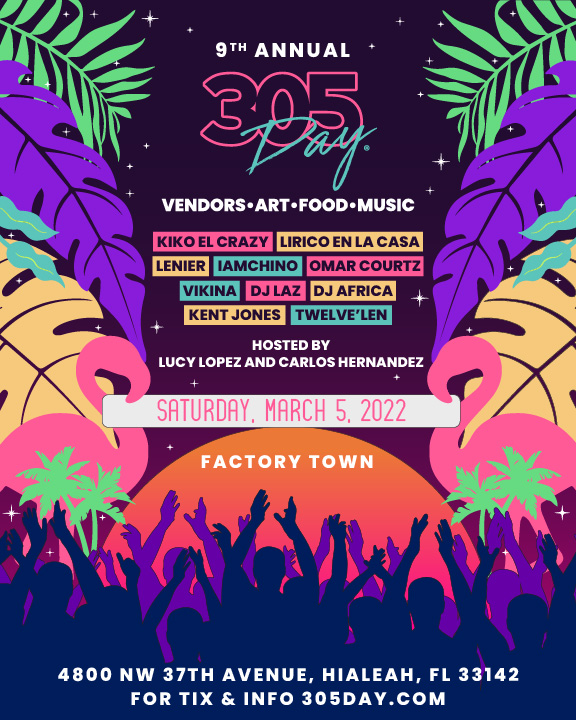 9th Annual 305 DAY Block Party 3/5/22 – The Soul Of Miami