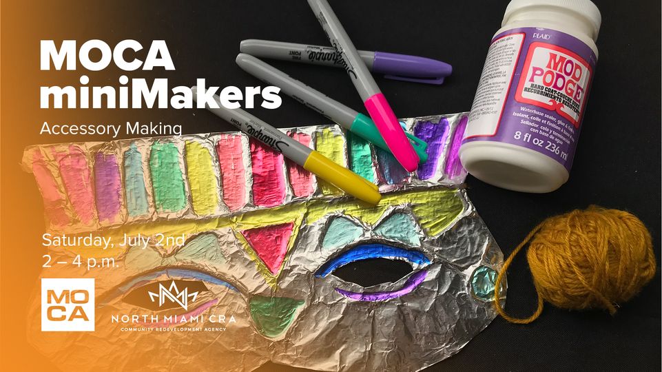 MOCA miniMakers: Independence Day 7/2/22 – The Soul Of Miami