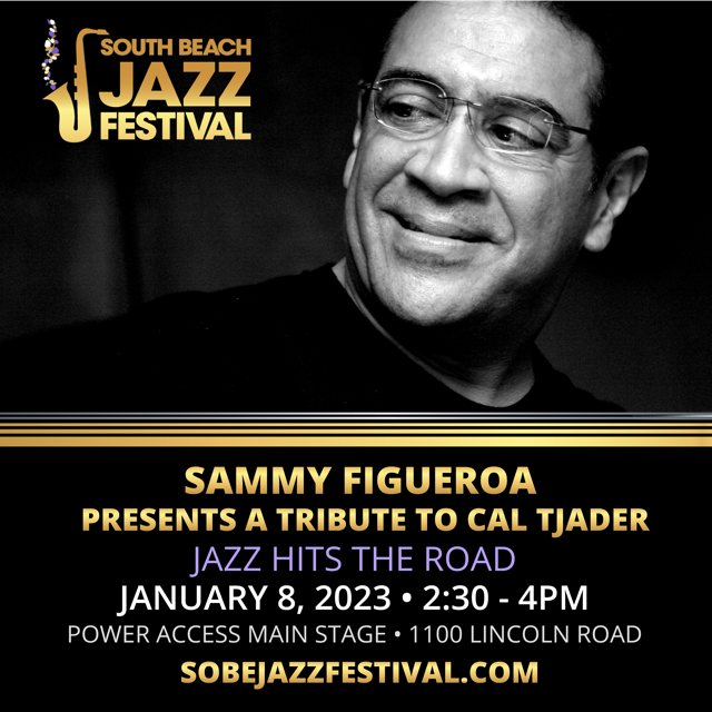 Sammy Figueroa presents: A Tribute to Cal Tjader 1/8/23 – The Soul Of Miami
