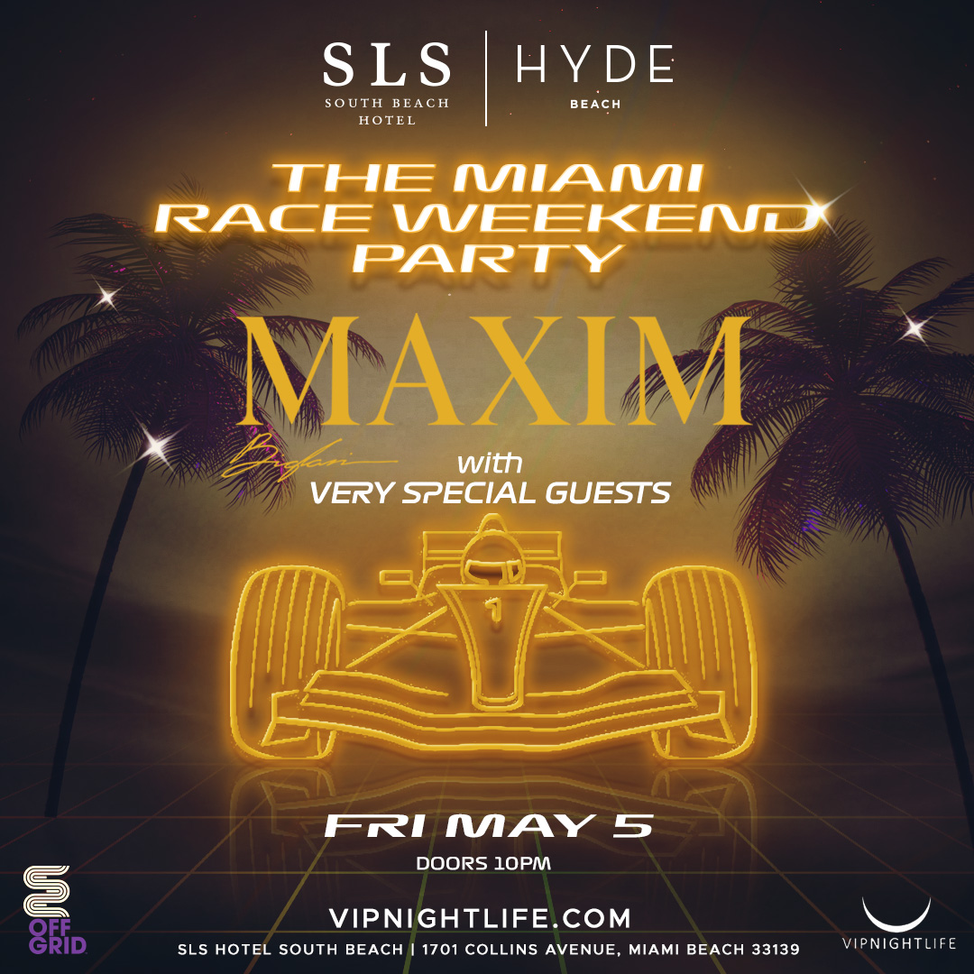 MAXIM F1 Miami Weekend Event at Hyde Beach at SLS South Beach with DJ ...