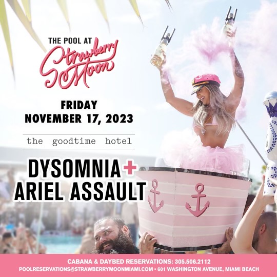The Pool at Strawberry Moon Presents: Dysomnia + Ariel Assault 11/17/23 ...