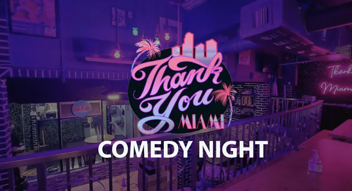 Thank You Miami Comedy Night 3/4/24 – The Soul Of Miami
