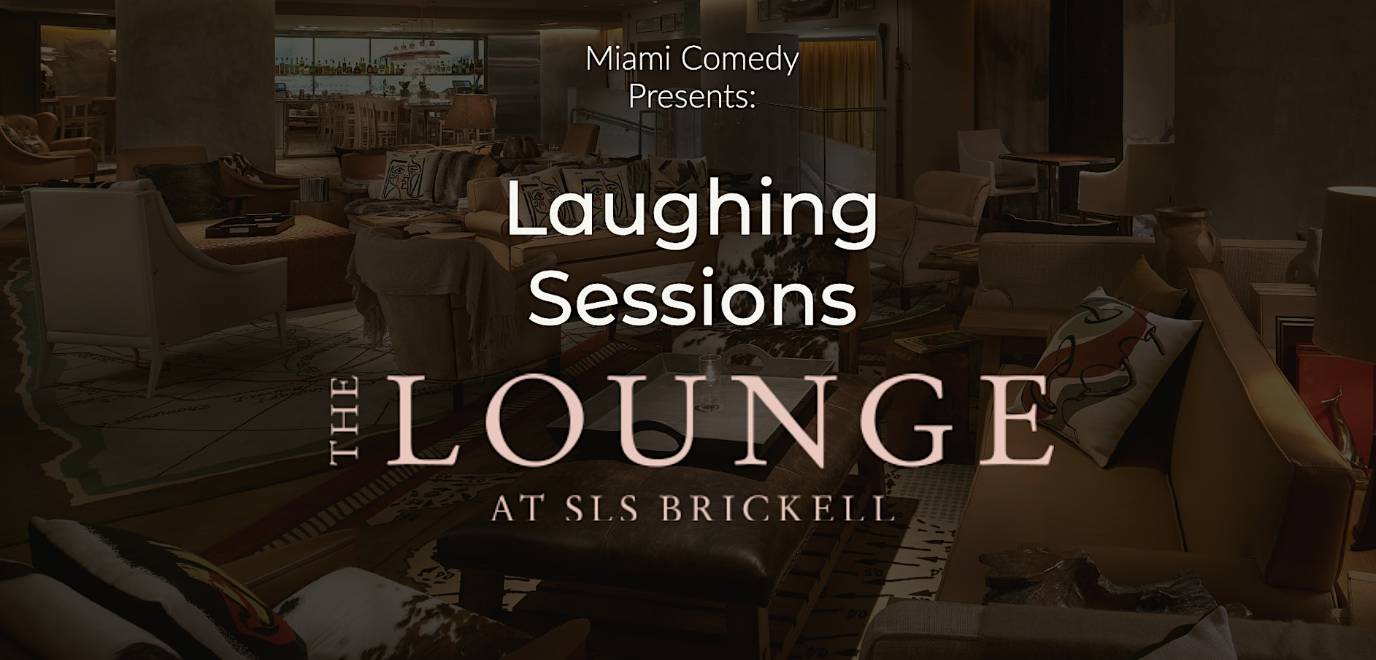 SLS Brickell Comedy Night 2/7/24 – The Soul Of Miami