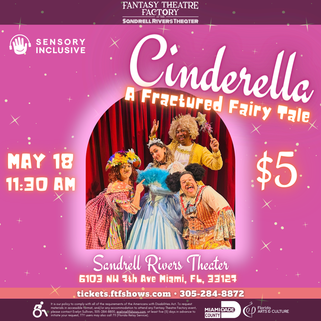 Cinderella A Fractured Fairytale 5/18/24 – The Soul Of Miami