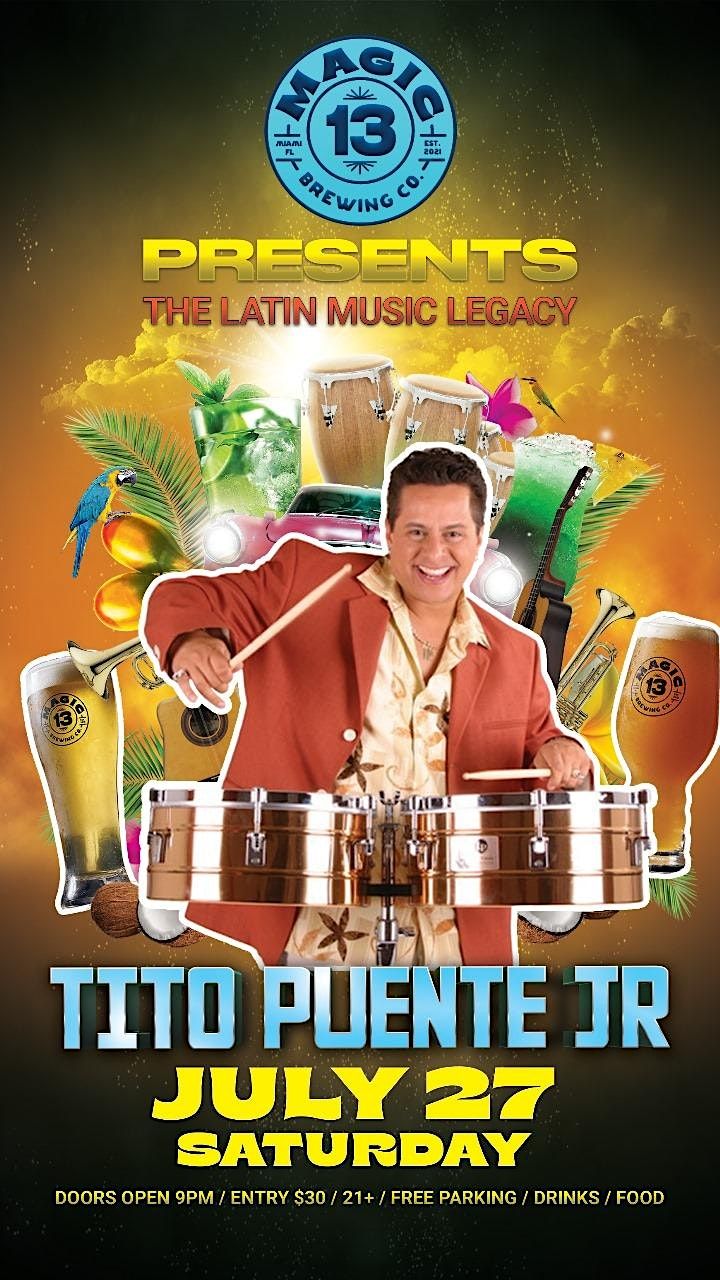 Experience the Magic of Latin Rhythms with Tito Puente Jr. at Magic 13 ...