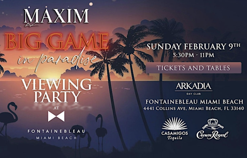 MAXIM’s Big Game in Paradise at the Fontainebleau Miami Beach 2/9/25 ...