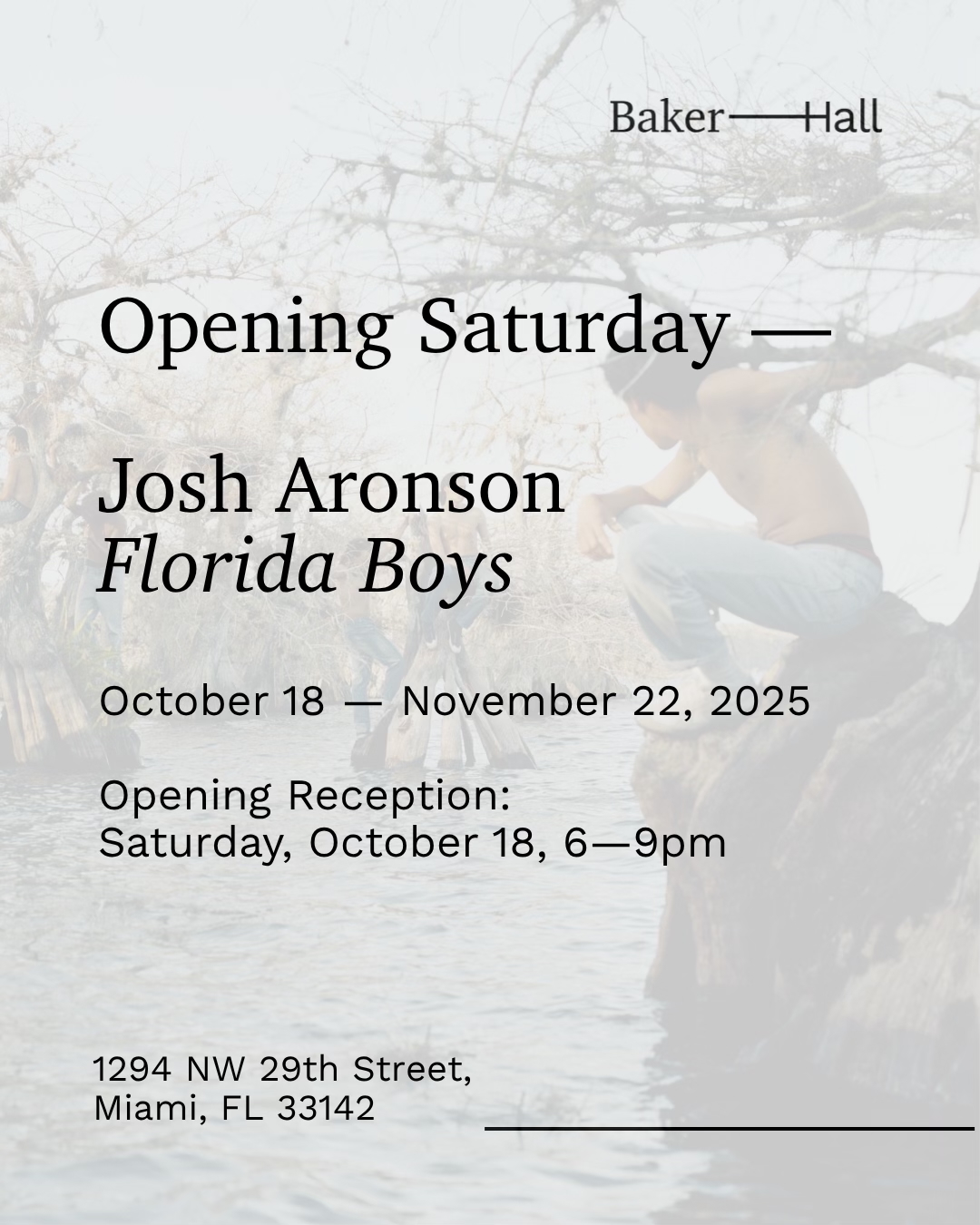 Opening Reception for Florida Boys by Josh Aronson 10/18/25 – The Soul ...