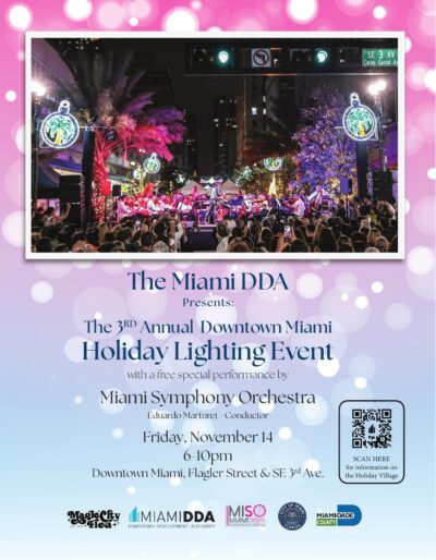 The Miami DDA Presents The 3RD Annual Downtown Miami Holiday Lighting Event 11/14/25 – The Soul ...