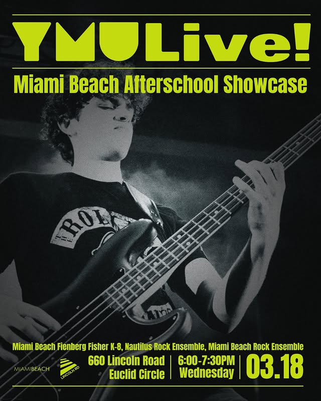 Young Musicians Unite Live! Miami Beach Afterschool Showcase 3/18/26 ...